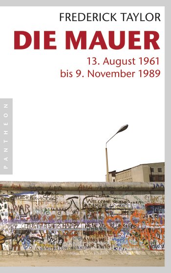 BüRü: Frederick Taylor: Die Mauer | Wortgestalten